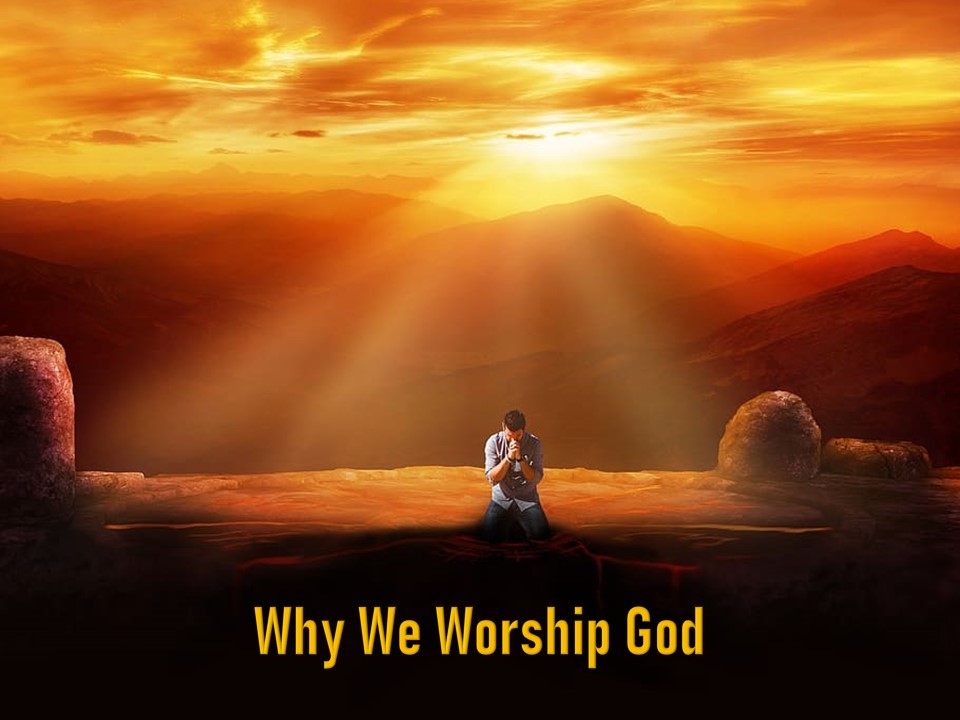 Why We Worship God – Pearls of Mind