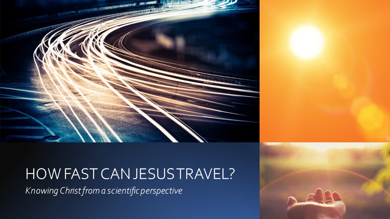 How Fast Can Jesus Travel? – Pearls of Mind